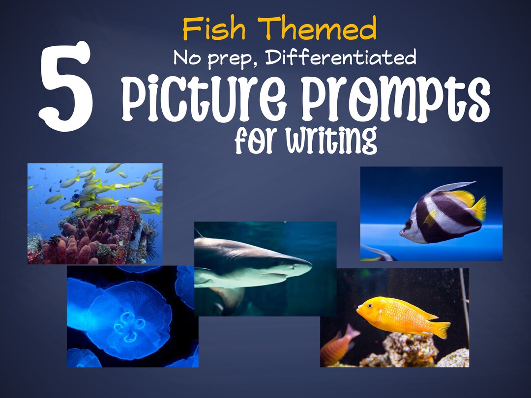 5 Fish No-prep, Differentiated Picture Prompts for Writing Primary ...
