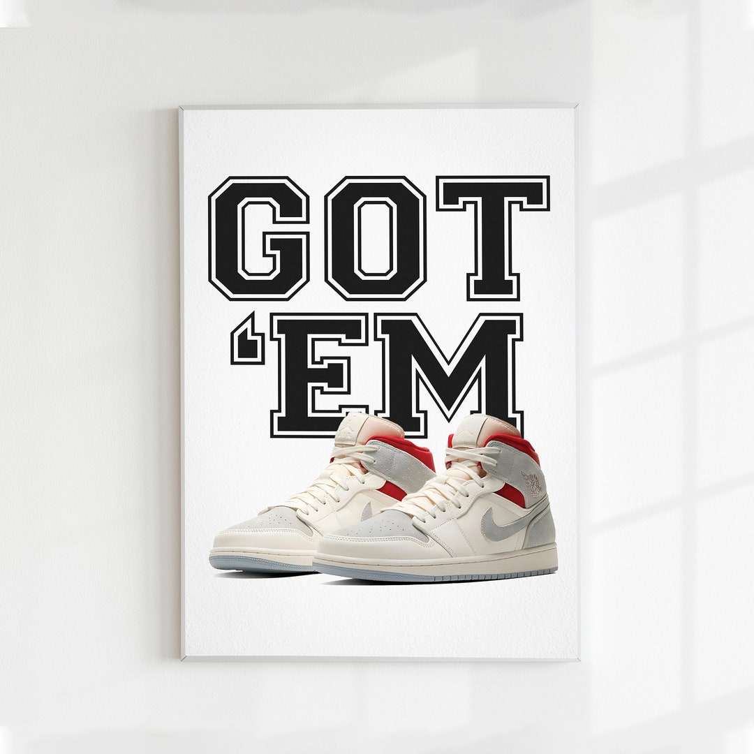 Nike Sneakers Got 'em Jokes Poster Digital Download Sneakerhead Poster ...