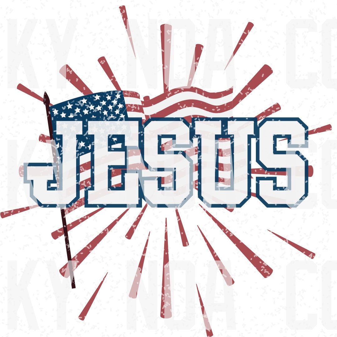 4th Go July PNG Jesus PNG American Png - Etsy