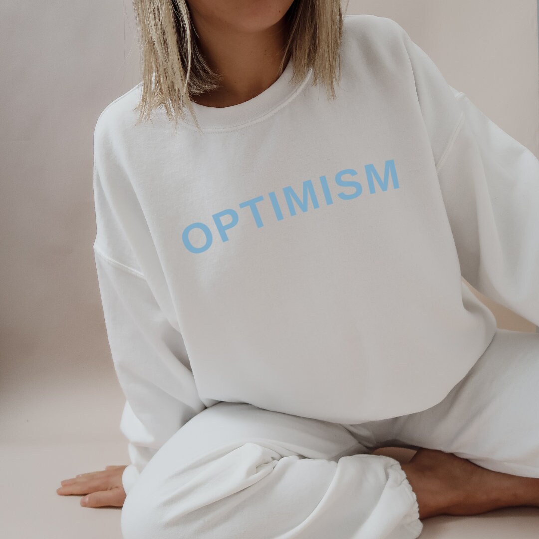 Optimism in White, Motivational Sweatshirt, Mental Heath Wearable ...