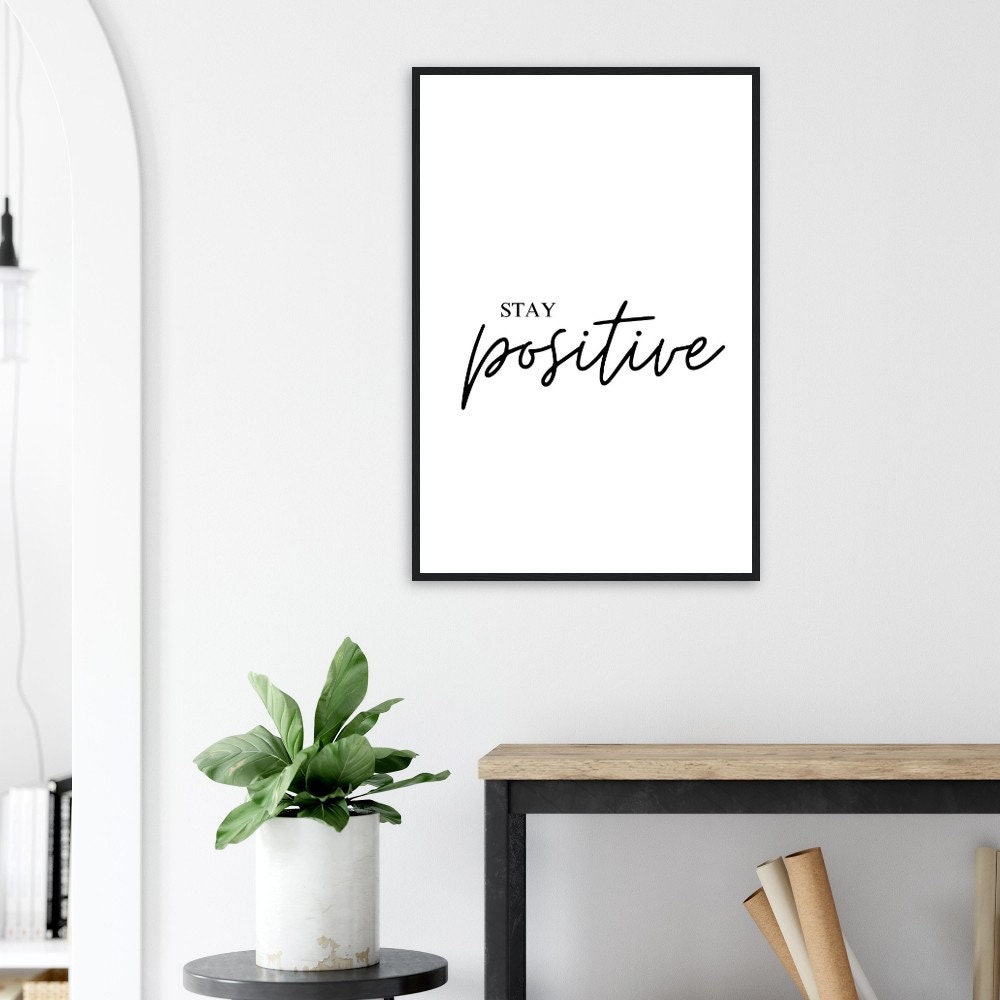 Stay Positive Wooden Framed Poster - Etsy