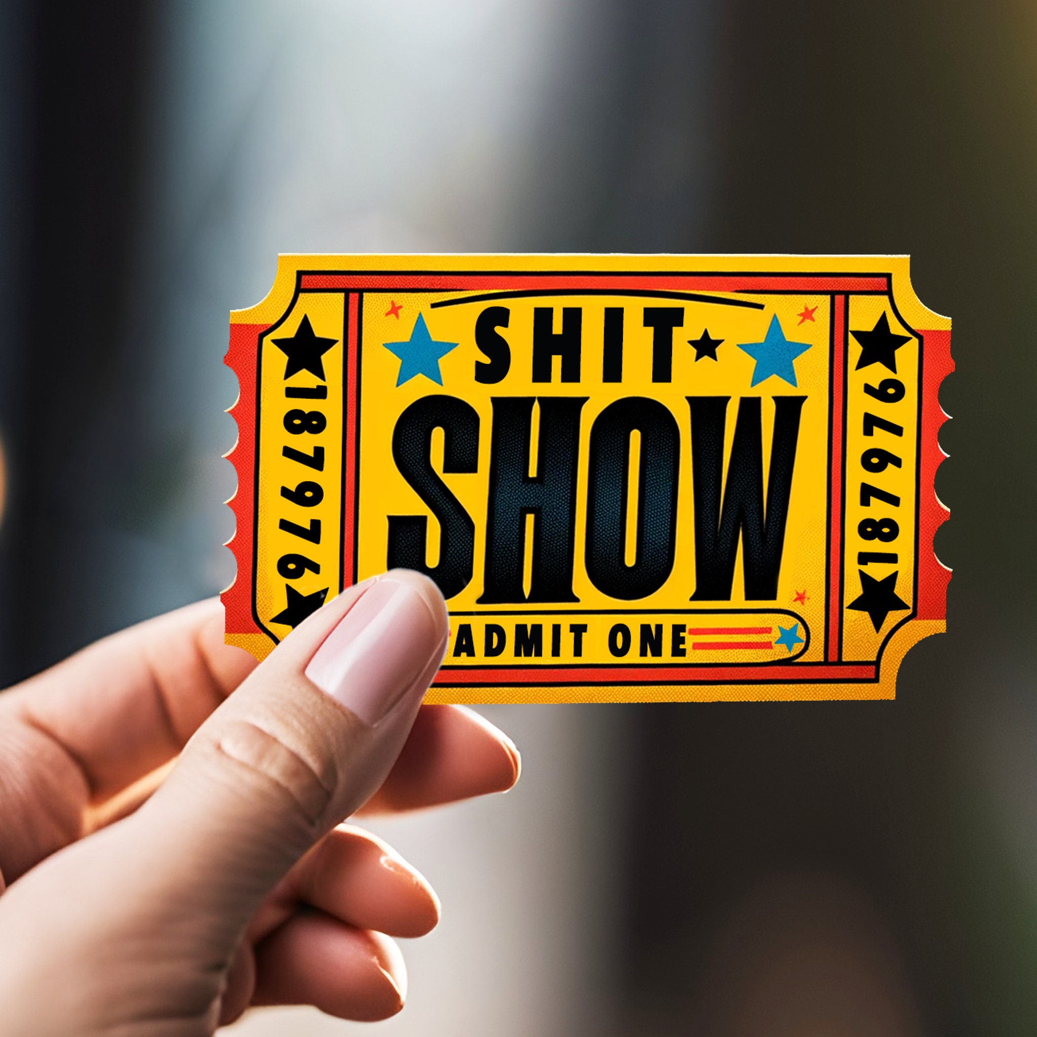Shit Show Sticker Shit Show Ticket Sticker - Etsy