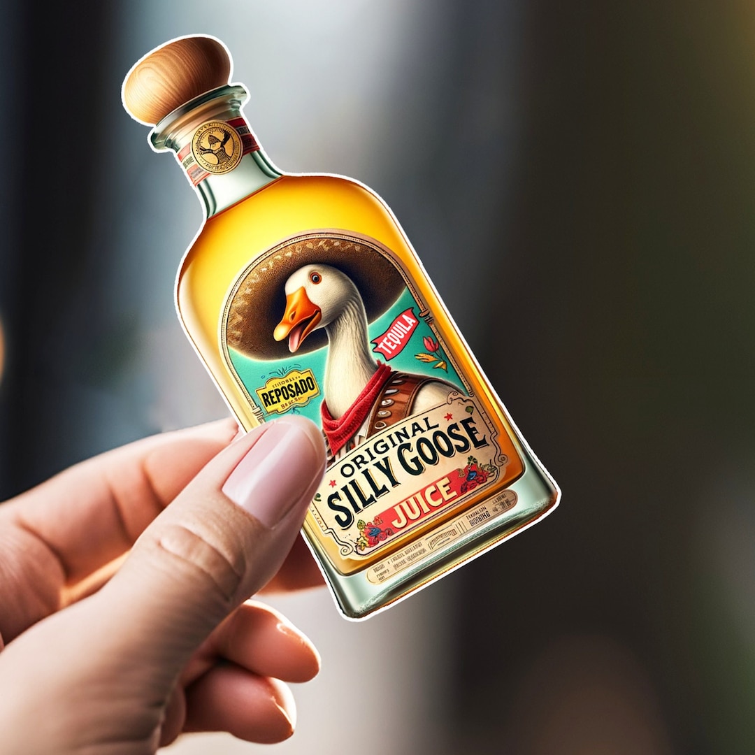 Original Silly Goose Juice Tequila Sticker, Silly Goose Juice Sticker ...