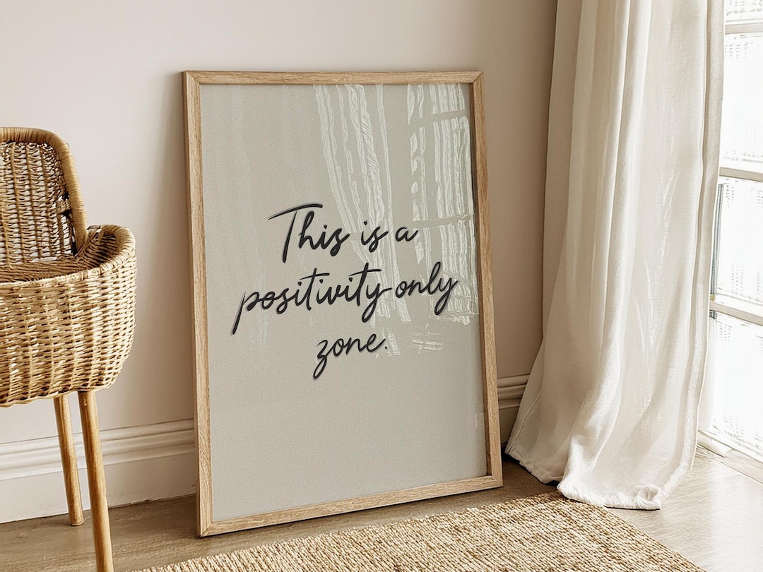 This is A Positivity Only Zone Handwritten Positive Quote Wall Art ...