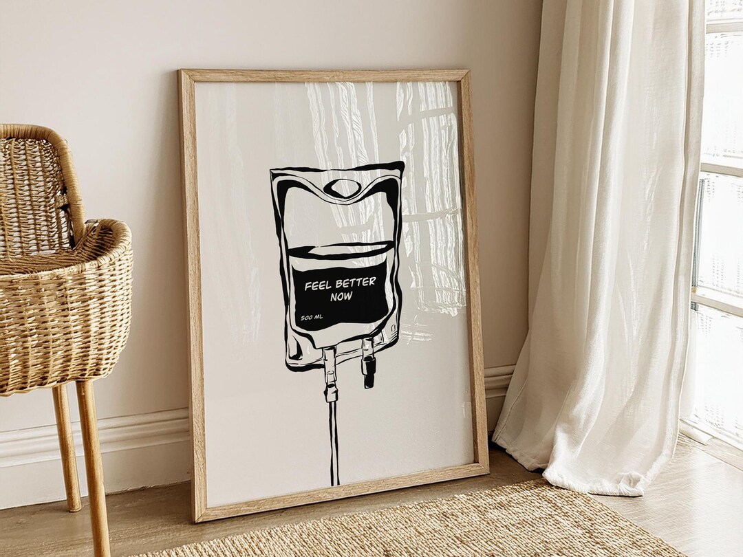 Feel Better Now IV Bag Wall Art, Medical Print, Doctor Nurse Gift, Self ...