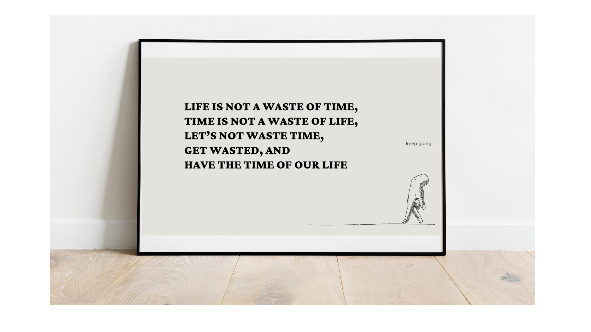 Life is Not a Waste of Time Time is Not a Waste of Life - Etsy