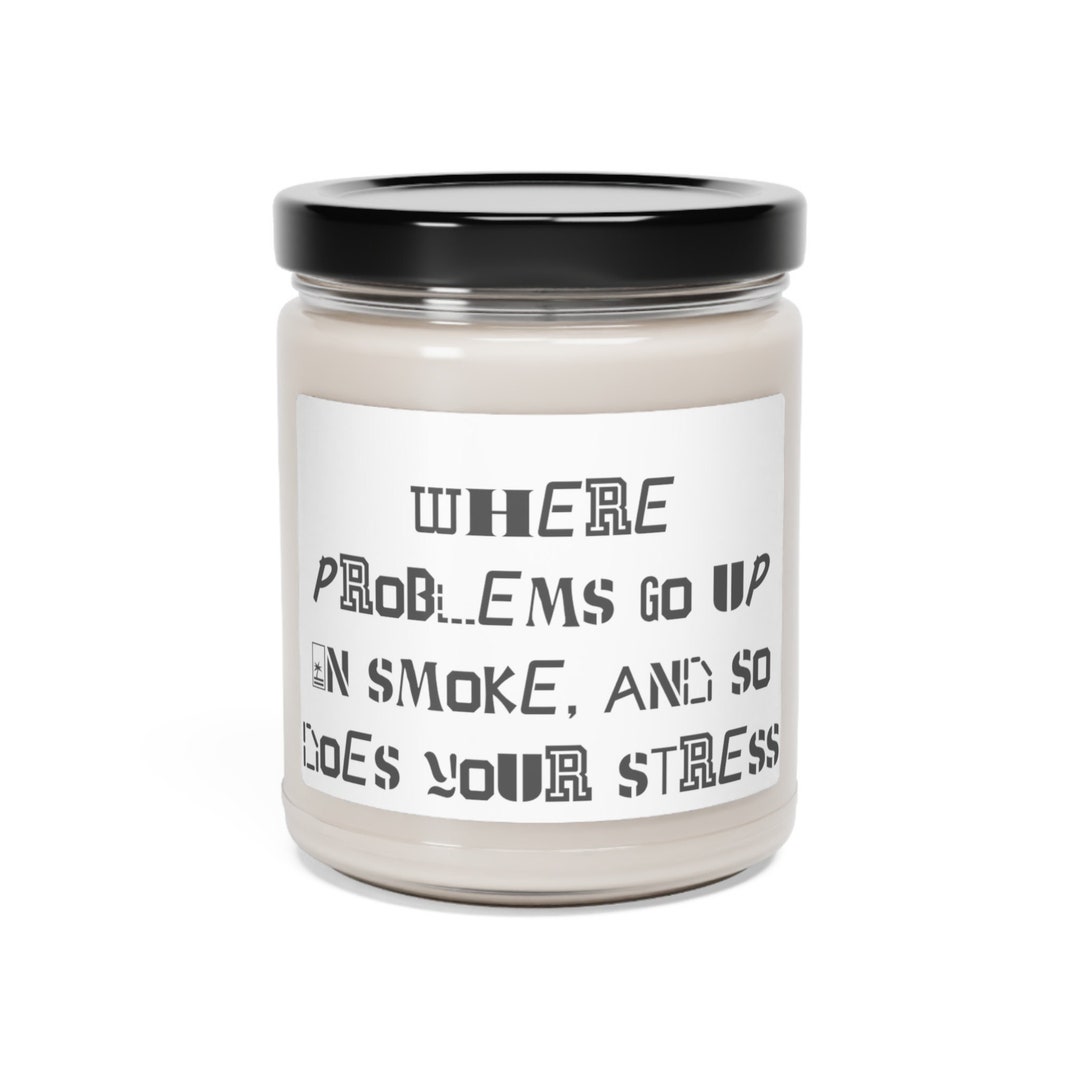 Up in Smoke v3 Candle, Therapy Candle, Office Candle, Humor Candle, for ...