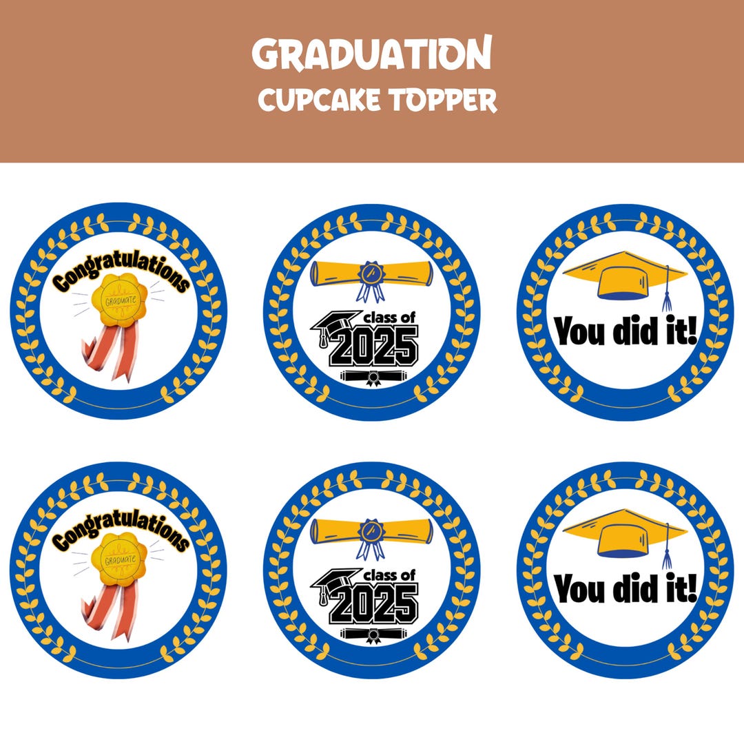 Class of 2025 Cupcake Toppers – Graduation Party Printable, Instant ...