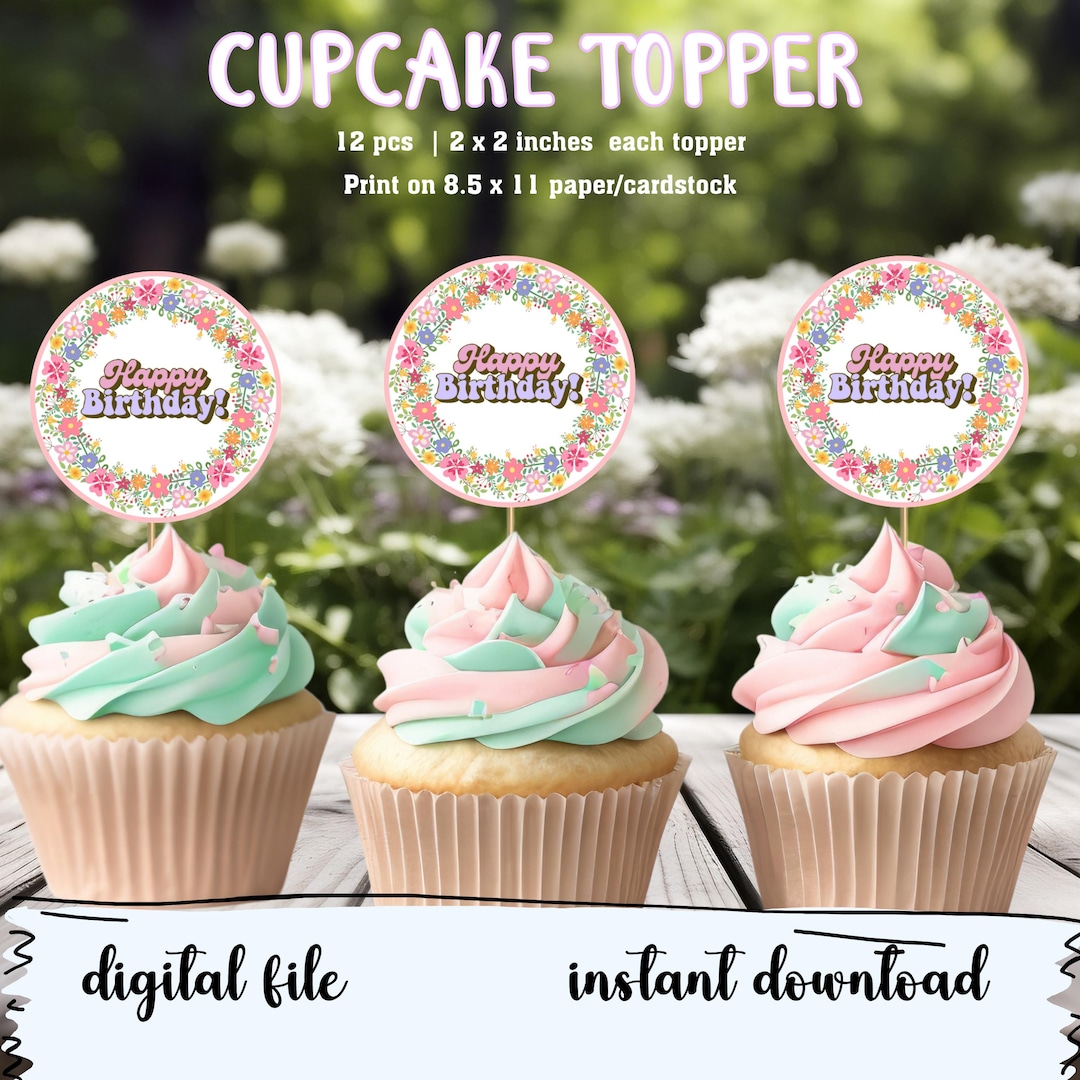 Floral Birthday Cupcake Toppers: 2x2 Printable (digital Download) - Etsy