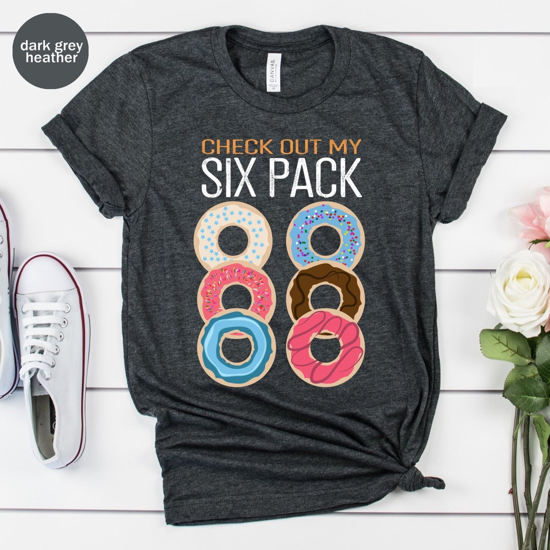 Donut Six Pack Unisex T-shirt, Six Pack Shirt, Funny Workout Gym Shirt ...