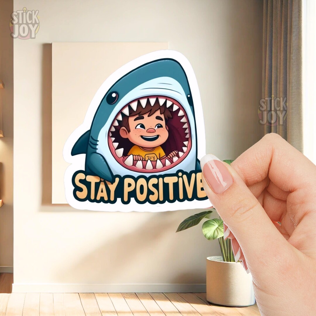 Stay Positive Shark Mouth Sticker Booktok, Positive Stickers, Reading ...