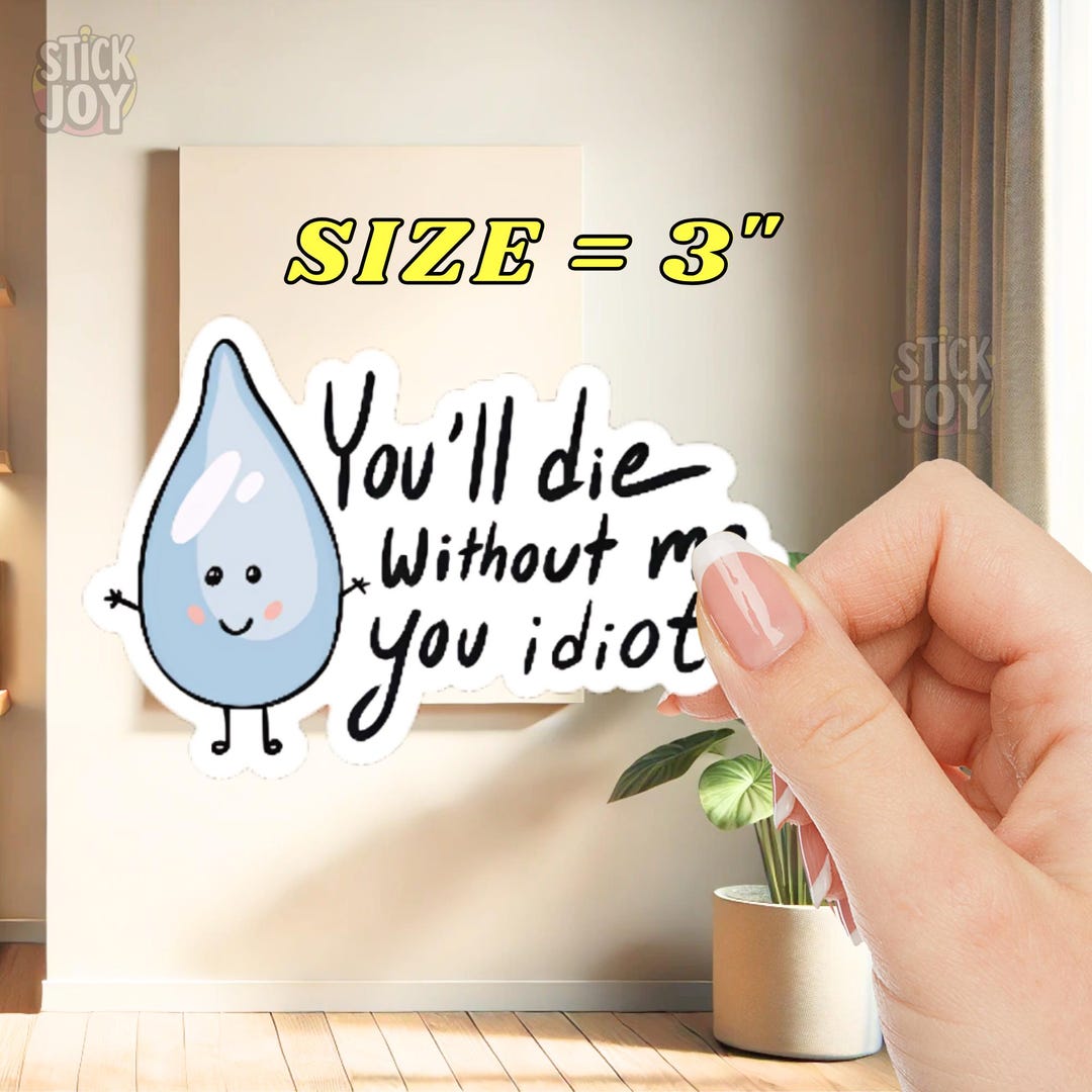 You'll Die Without Me You Idiot Sticker Bookish Stickers, Smutty Book ...
