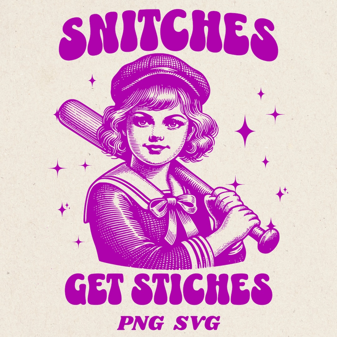 Snitches Get Stitches PNG SVG File, Trendy Vintage Cute Retro Design ...