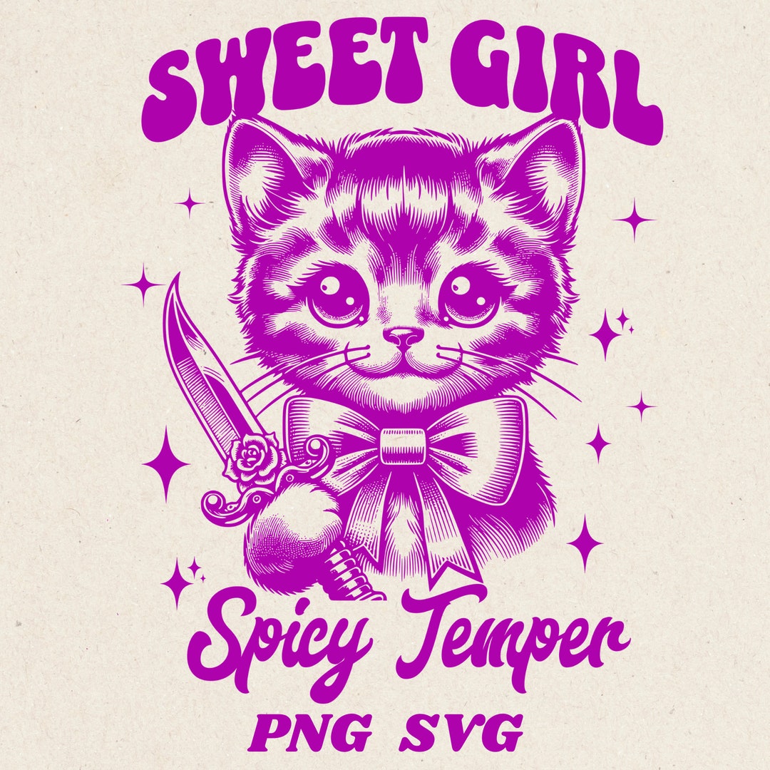 Sweet Girl Spicy Temper PNG SVG File, Trendy Vintage Funny Retro Cat ...