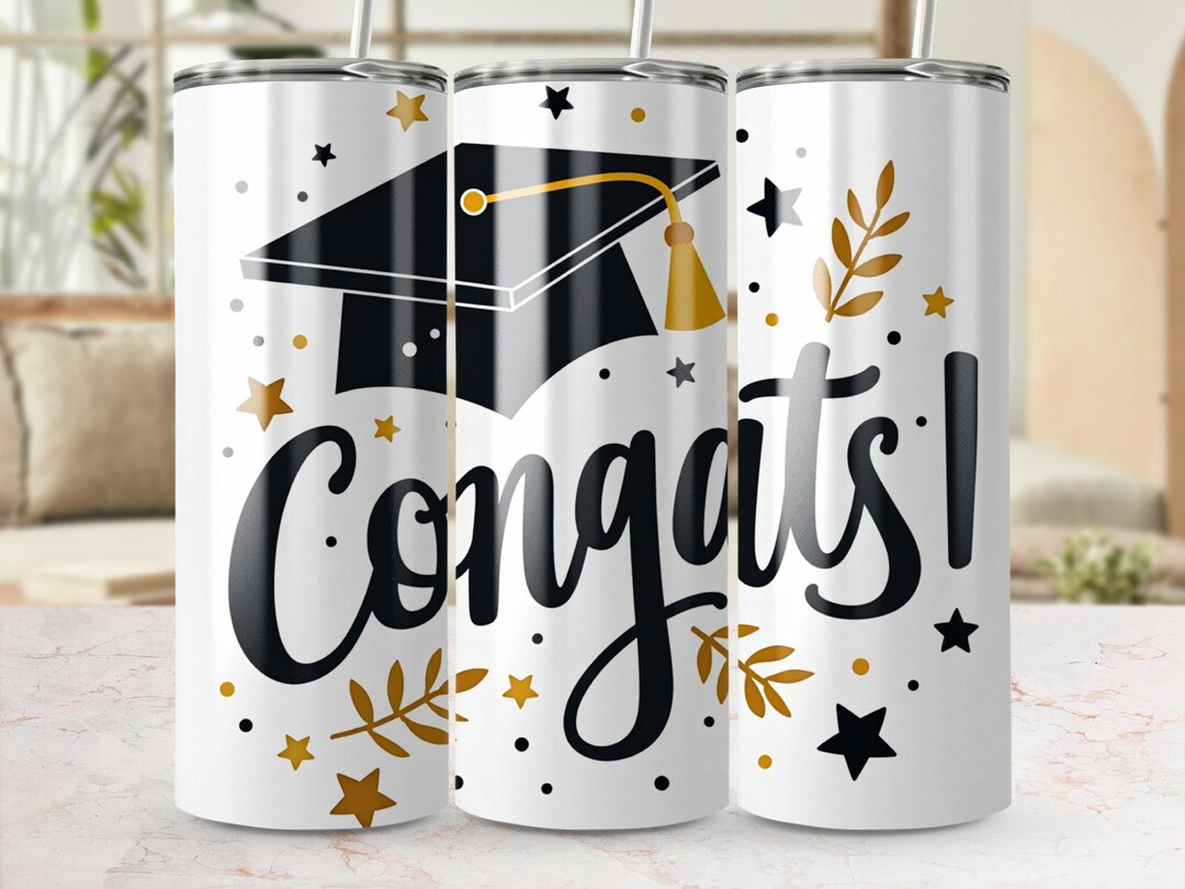 Congrats Graduation Tumbler Wrap, 20oz Skinny Tumbler, Straight and ...