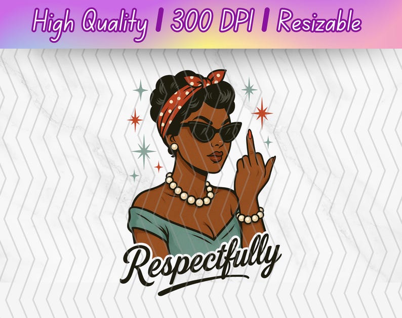 Retro Black Woman PNG, Respectfully Middle Finger, Vintage Attitude ...