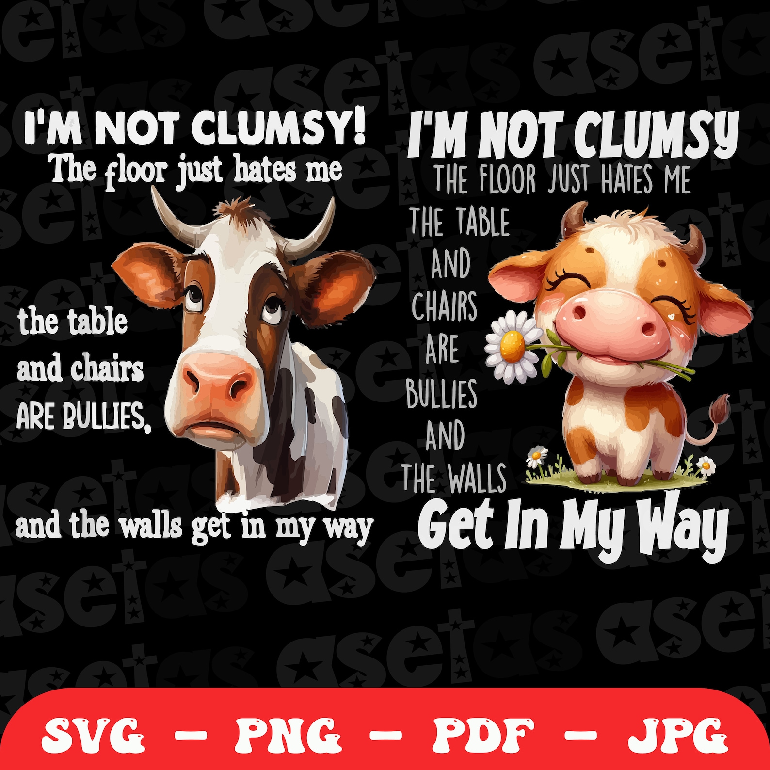 Cow I'm Not Clumsy the Floor Just Hates Me the Table Svg PNG Files ...