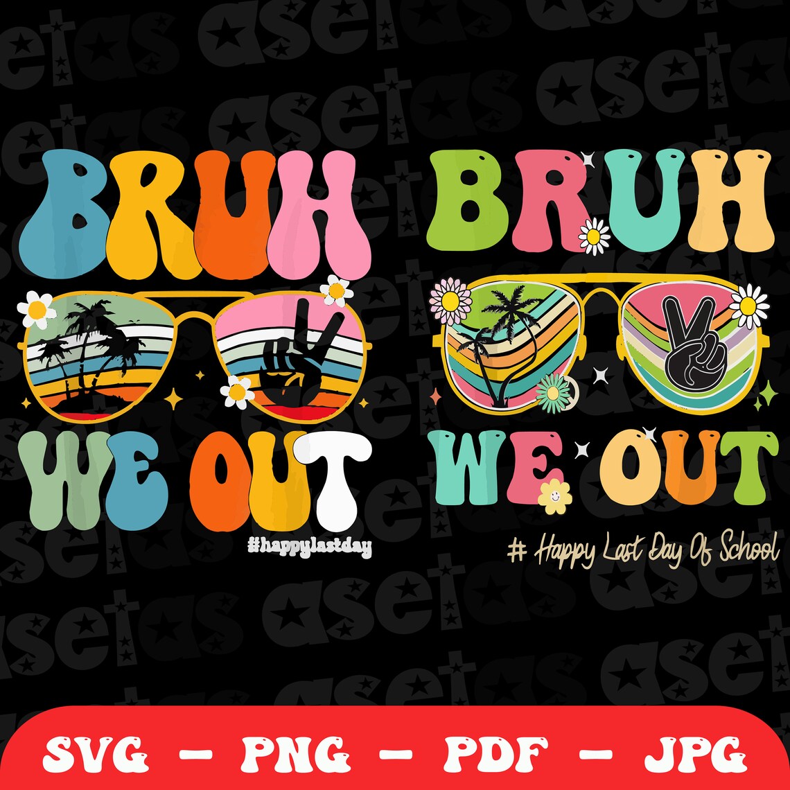 Bruh We Out Teachers Svg, Last Day of School Svg, Bye Bruh Teacher ...