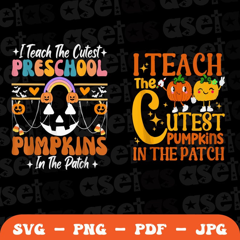 I Teach the Cutest Pumpkins in the Patch Png, Teacher Halloween Svg ...