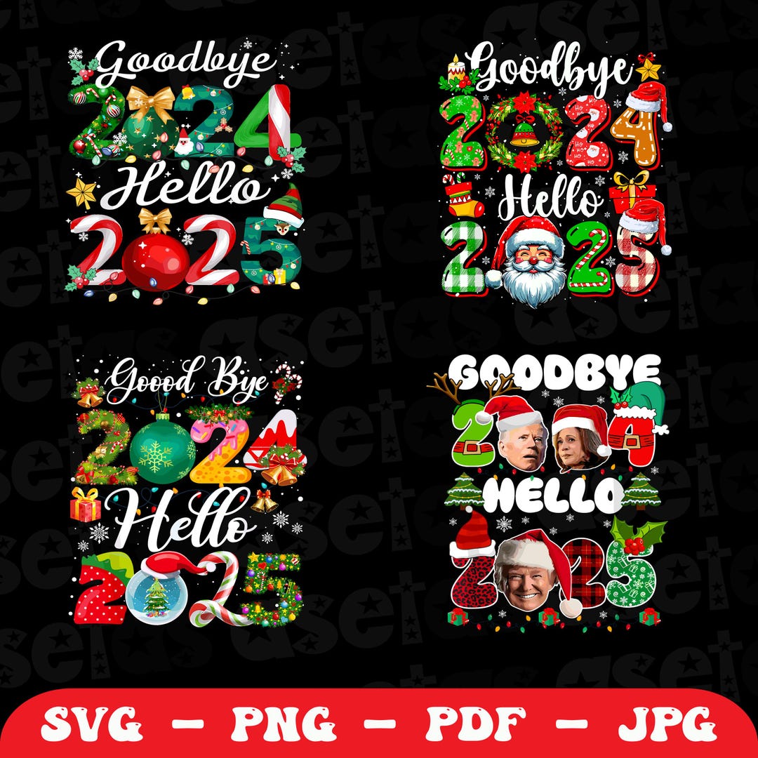 Goodbye 2024 Hello 2025 Png Svg Bundle, Happy New Year, New Year's Eve ...