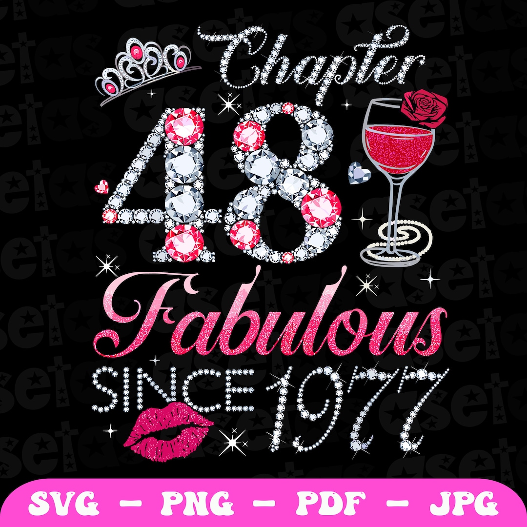 48th Birthday Svg Png ,48 and Fabulous Svg ,chapter 48 Fabulous Since ...