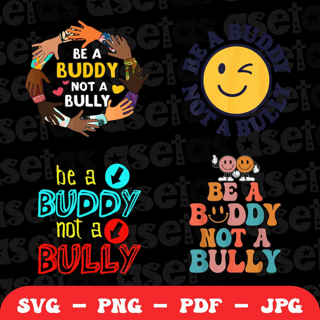 Be A Buddy Not A Bully Svg Png, Stop Bullying, End Bullying Svg, Trendy ...
