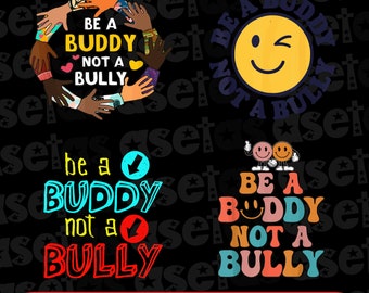 Be A Buddy Not A Bully Svg Png, Stop Bullying, End Bullying Svg, Trendy ...