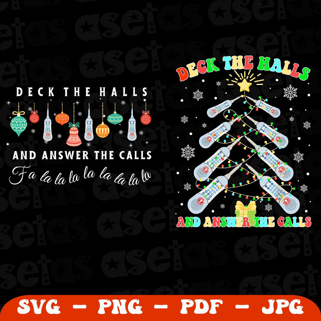 Deck the Halls and Answer the Calls Svg, Nurse Christmas Svg, Call ...