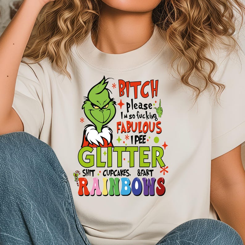 Bitch Please Grinchy Christmas Png Svg, I'm so Fucking Fabulous I Pee ...