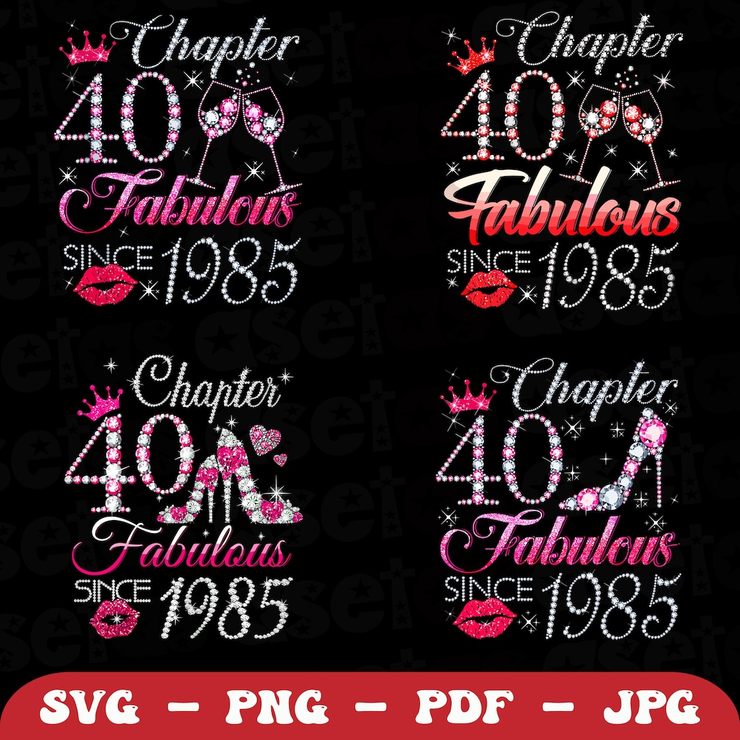 40th Birthday Svg Png ,40 and Fabulous Svg ,chapter 40 Fabulous Since ...