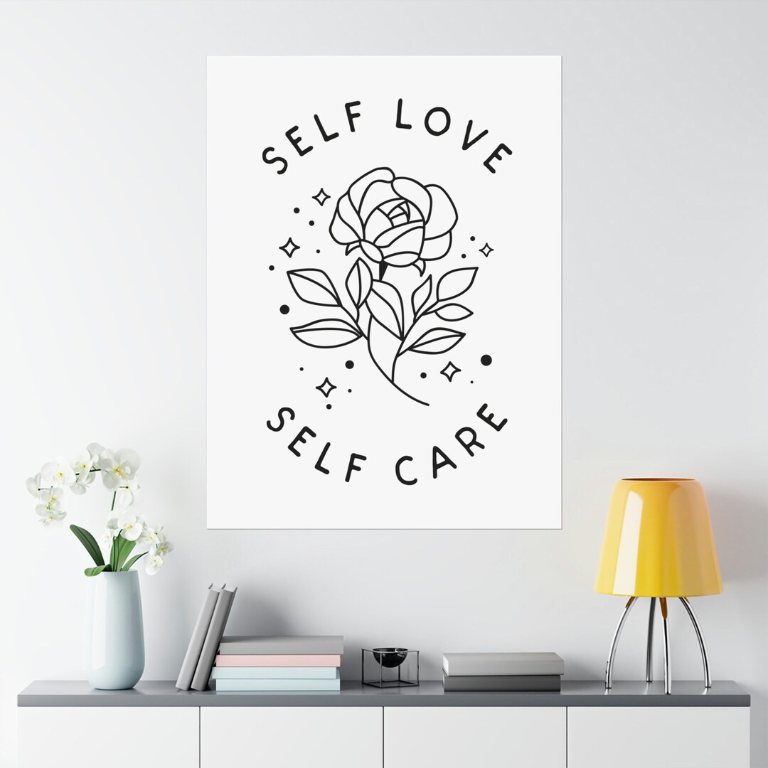Self Love Self Care Inspirational Poster Matte Poster Unique Gift - Etsy