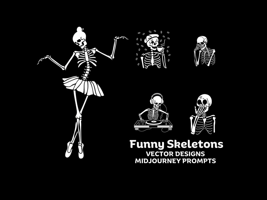 Skeleton Midjouney Prompts, Funny Skeleton Vector Art Prompts, SVG ...