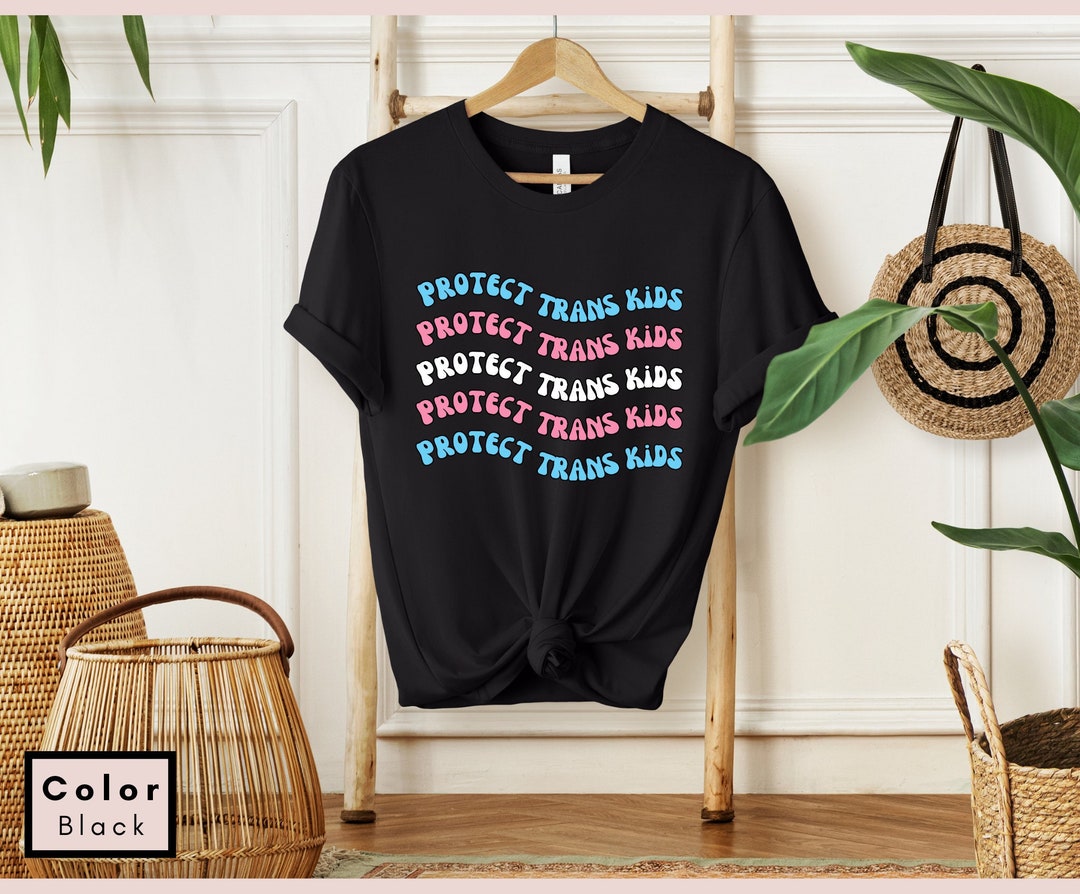 Protect Trans Kids Shirt | Transgender Rights Advocacy Shirt | Protect ...