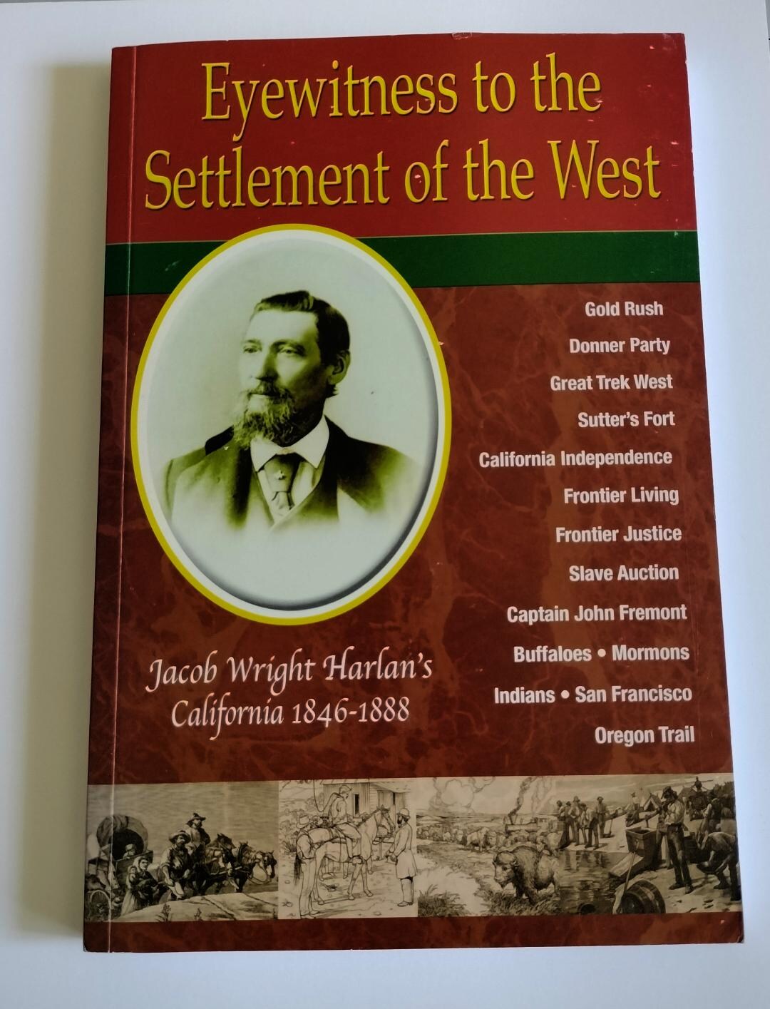 Eyewitness to the Settlement of the West by Jacob Wright Harlan ...