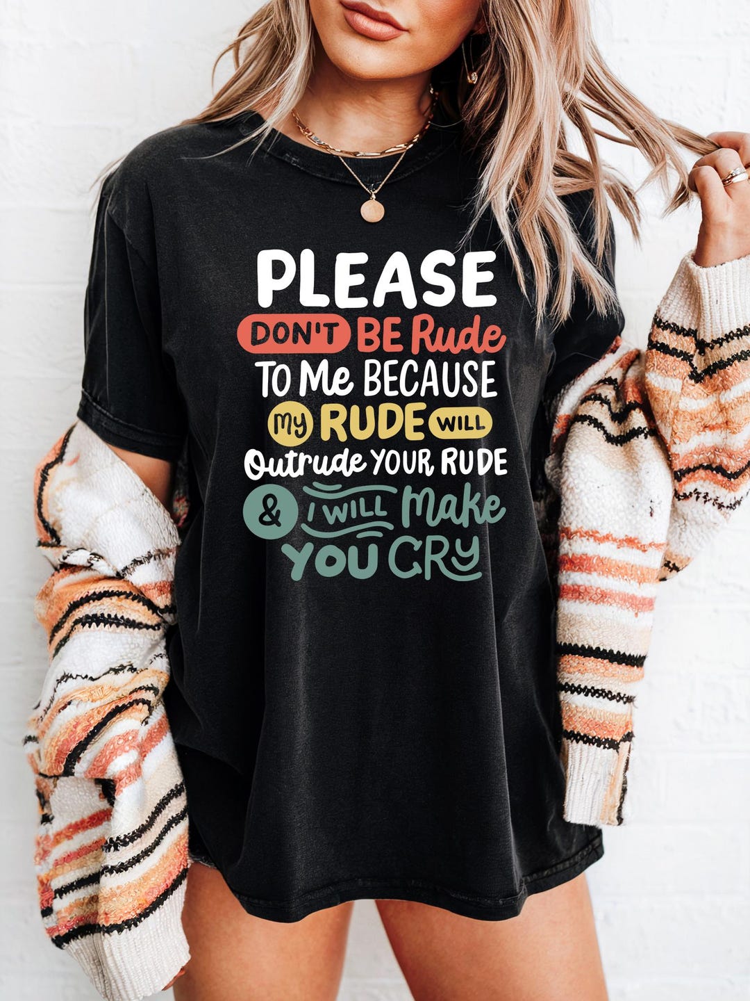 Please Don't Be Rude to Me Because My Rude Will Outrude Your Rude and ...
