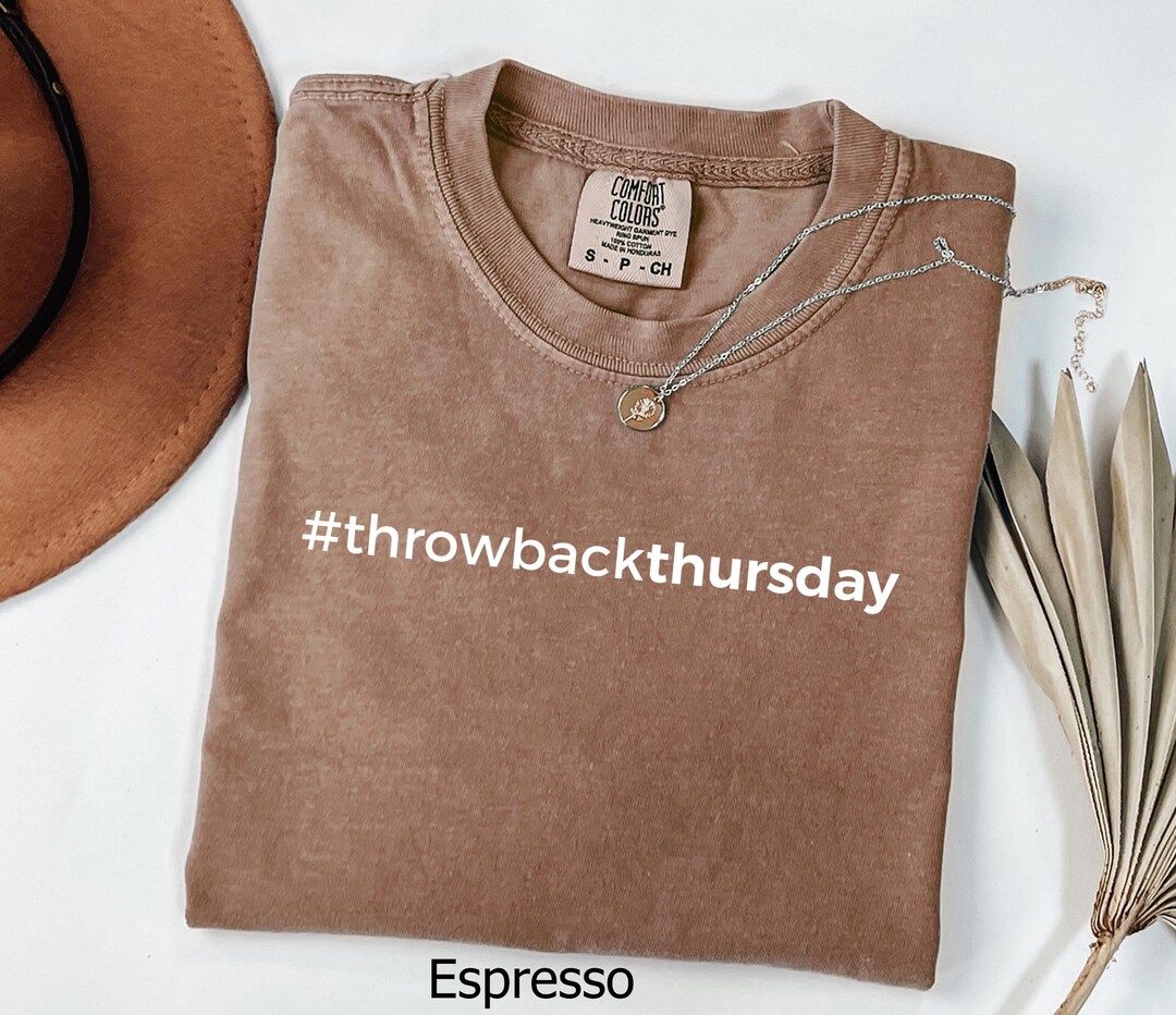 Comfort Colors® Throwback Thursday Shirt, Social Quote Shirt, TBT Quote ...