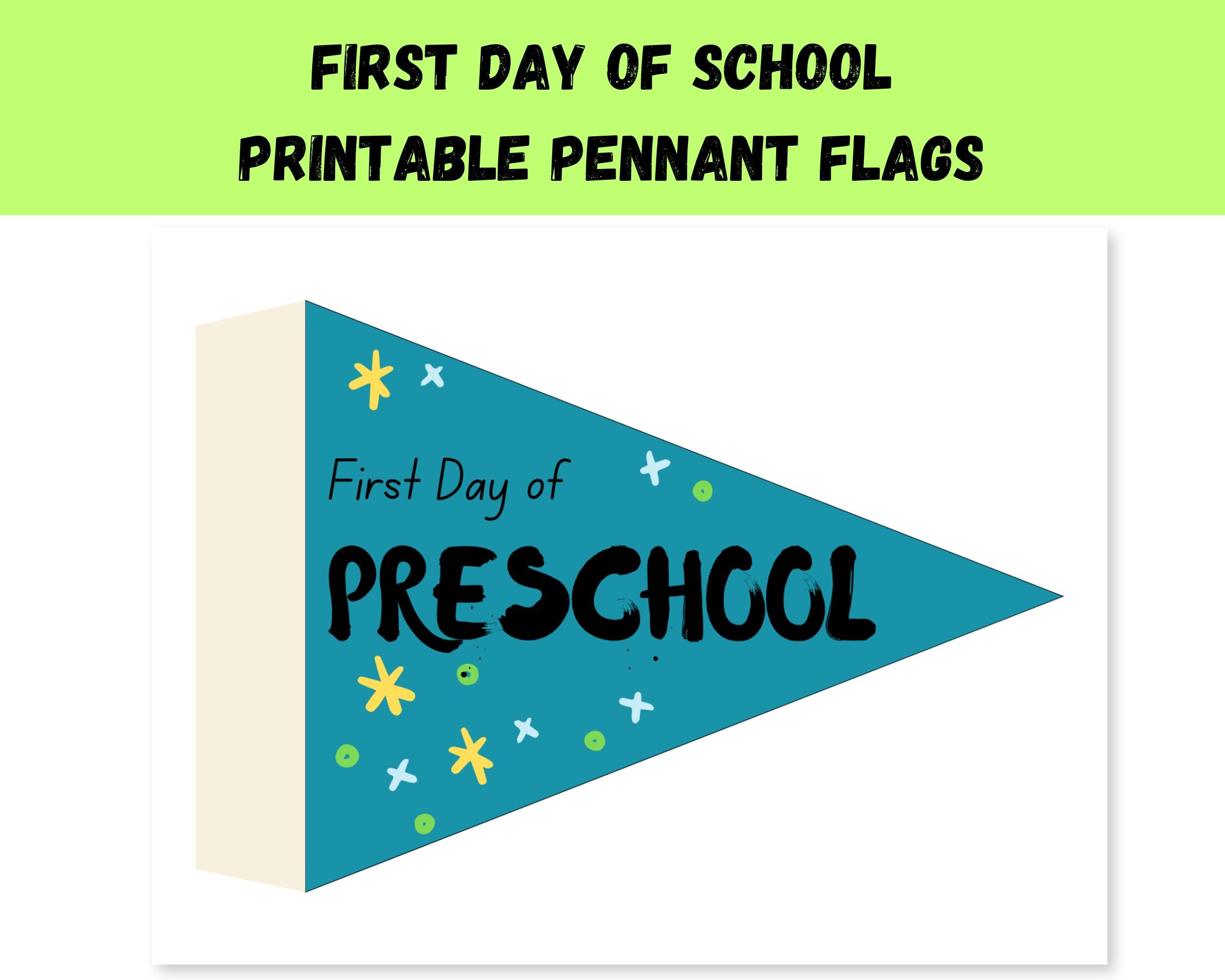 First Day of School Printable Pennant Flag, Kindergarten, Preschool ...
