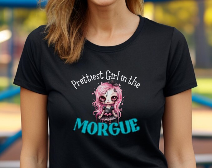 Prettiest Girl in the Morgue Shirt, Creepy Cute Halloween Clothes ...