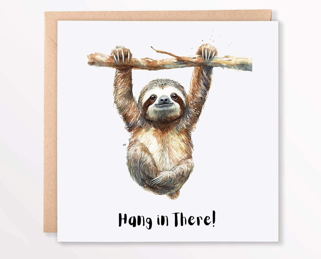 Hang in There - Cute Sloth Hanging From a Tree Card, Funny ...