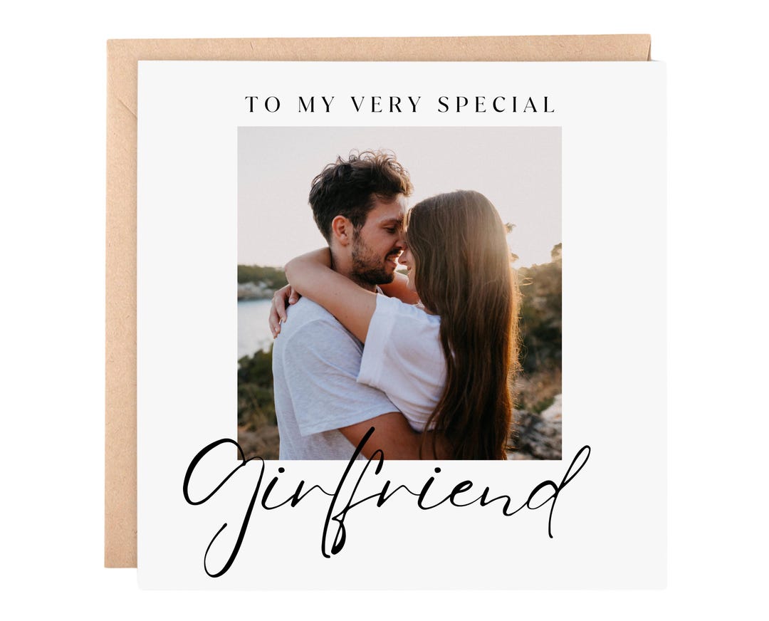 Personalized Photo Romantic Girlfriend Card – to My Special Girlfriend ...