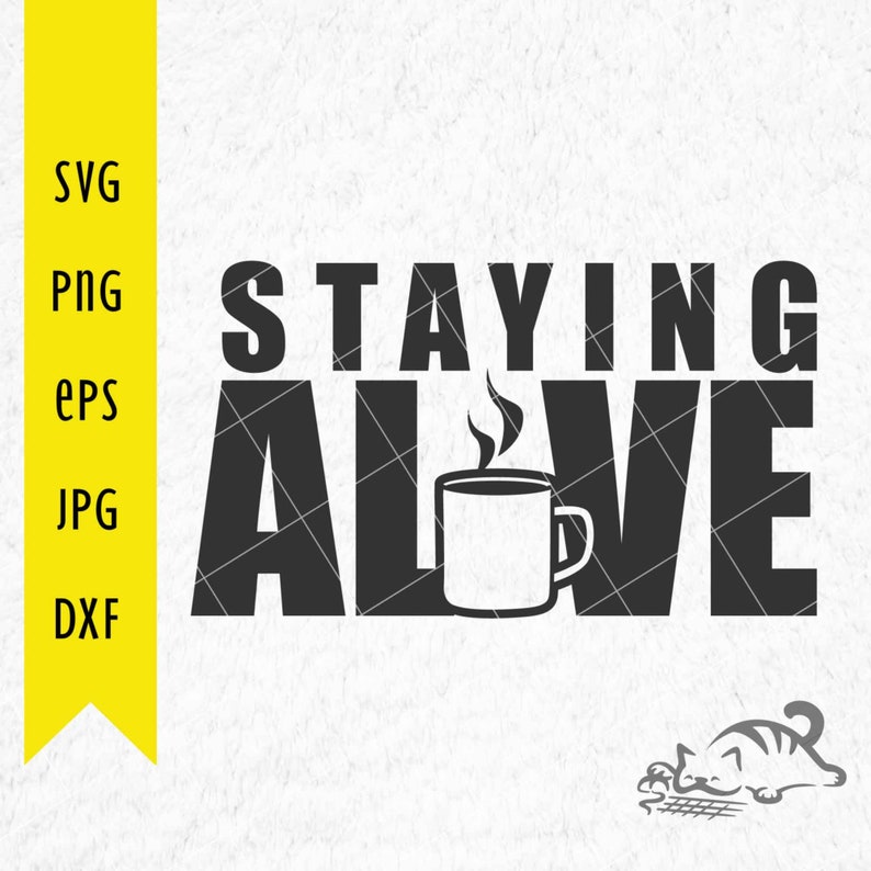 Staying Alive Svg Png, Caffeinated Svg, Skull Svg, Skeleton Svg, Dead ...