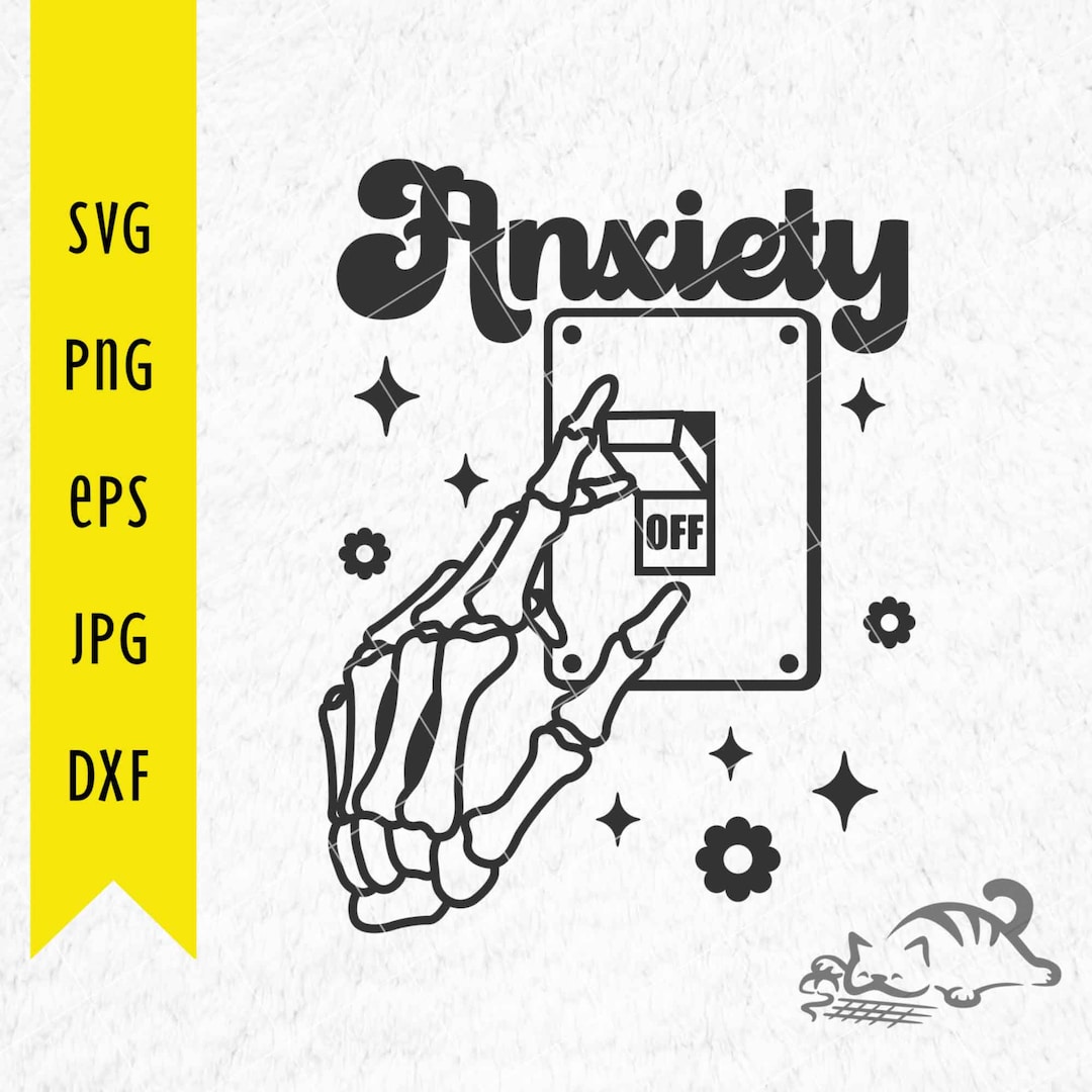 Anxiety on Svg, Anxiety off Svg Png, Skeleton Hand Svg, Mental Health ...