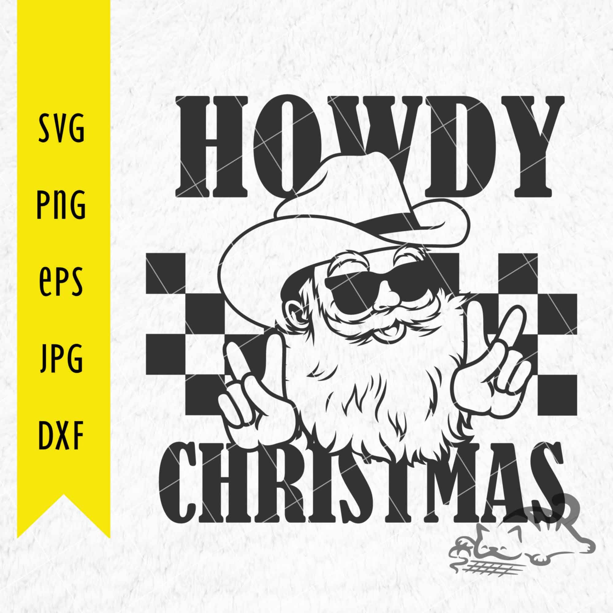 Howdy Christmas Svg, Howdy Santa Svg, Ho Ho Ho Howdy Svg, Christmas Svg ...