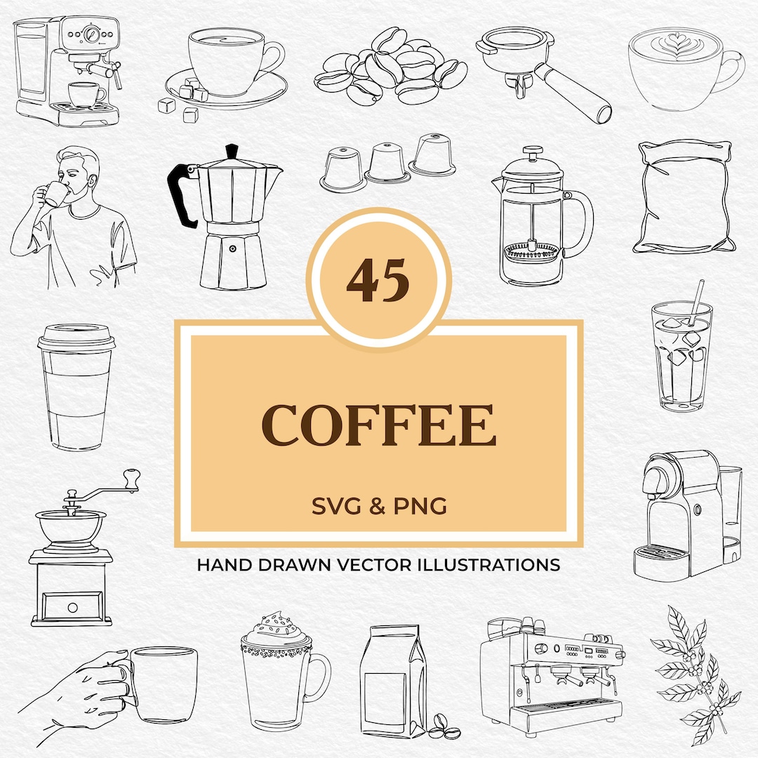 45 Coffee SVG PNG Bundle Hand Drawn Coffee Makers, Cups, Beans, Barista ...