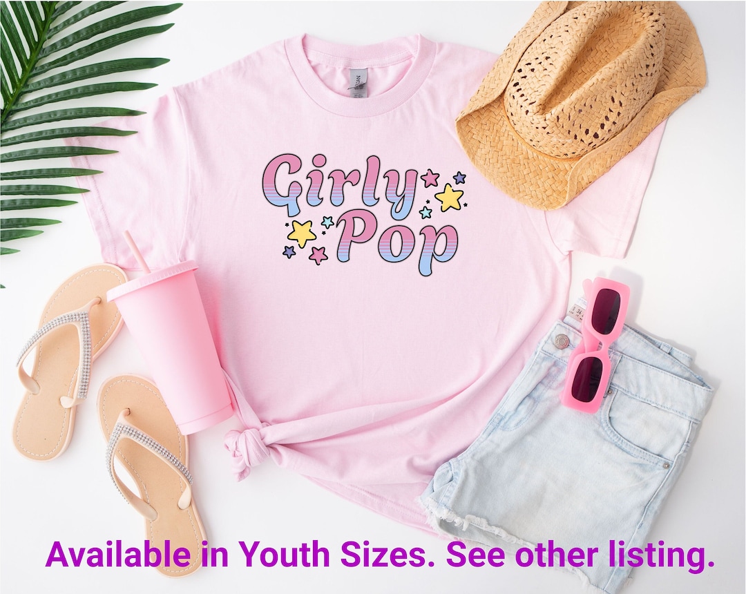 Girly Pop T-shirt Slay Queen Shirt Feminine Girly Pop Gift for Daughter ...