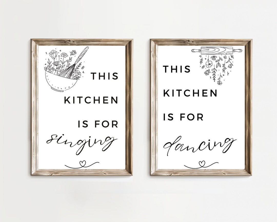 This Kitchen is for Dancing. This Kitchen is for Singing Sign. Kitchen ...