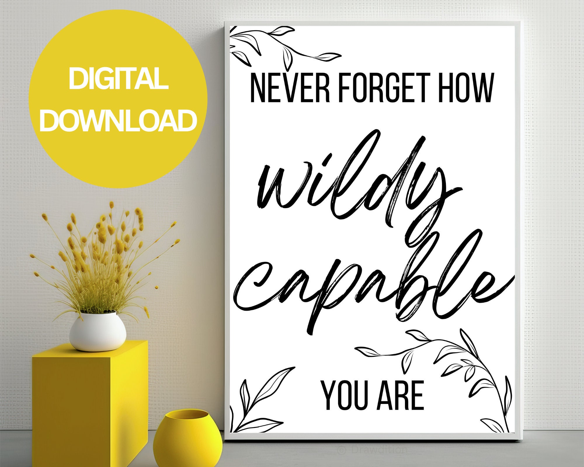 Never Forget How Wildly Capable You Are Wall Art DIGITAL DOWNLOAD ...