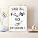 You're on a Floating Rock Don't Overthink It DIGITAL DOWNLOAD Funny ...
