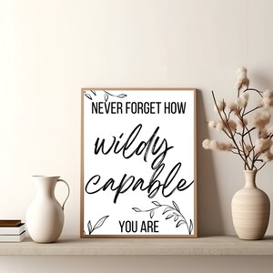 Never Forget How Wildly Capable You Are Wall Art DIGITAL DOWNLOAD ...