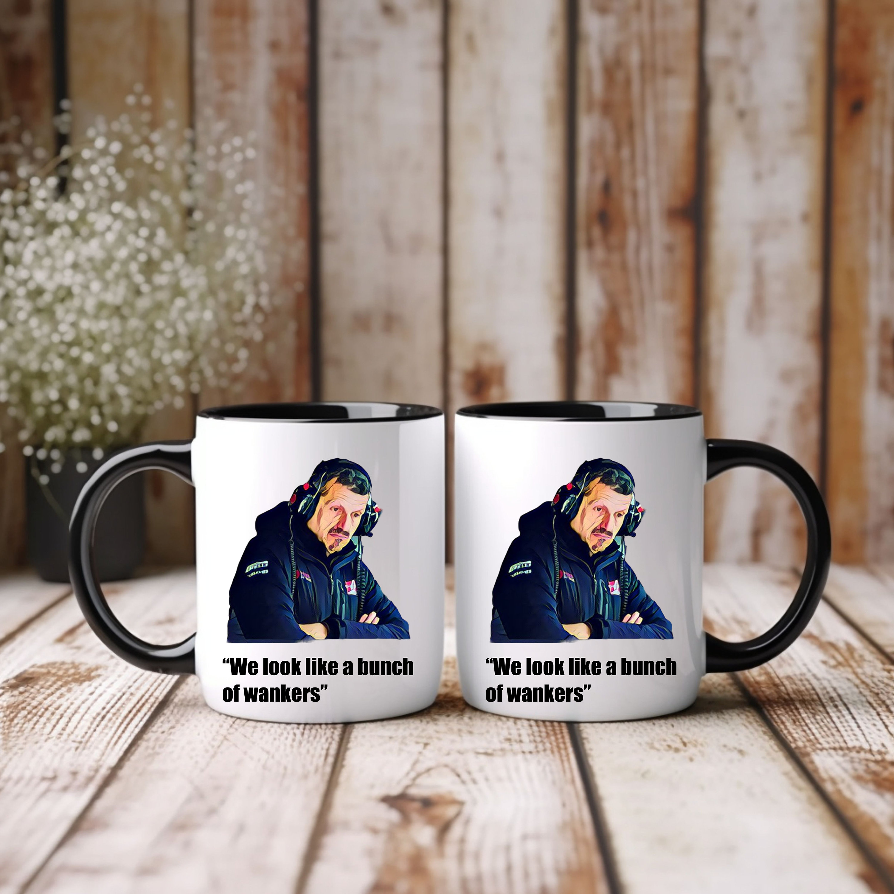 Guenther Steiner we Look Like A Bunch of Wankers Coffee Mug Funny F1 ...
